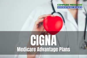 Cigna Medicare Advantage Plans 2026 - Compare & Enroll
