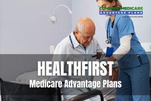 Healthfirst Medicare Advantage Plans 2026 - Compare & Enroll