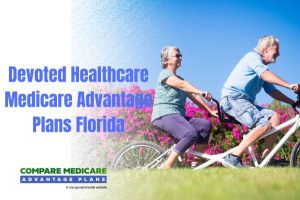 Devoted Health Medicare Advantage Plans Florida 2026 - Compare